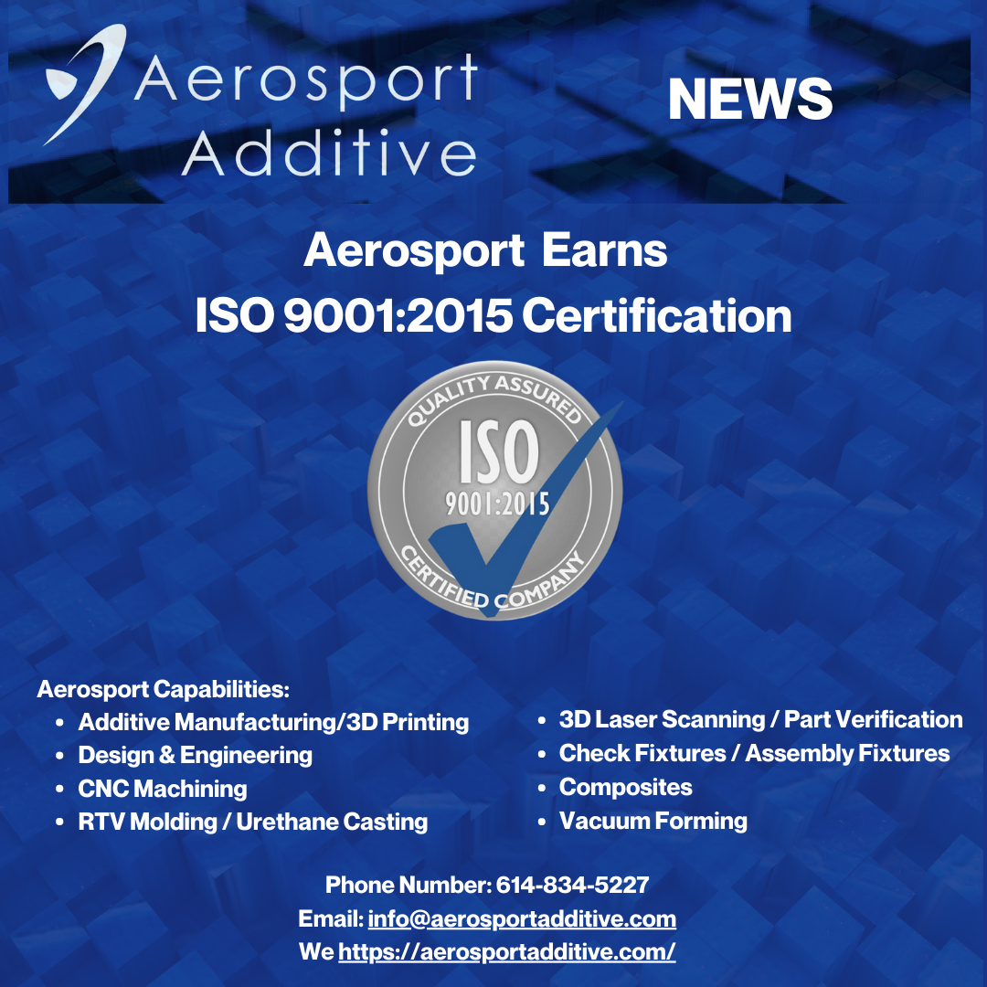 Aerosport Additive Earns ISO 9001:2015 Certification - Aerosport Additive